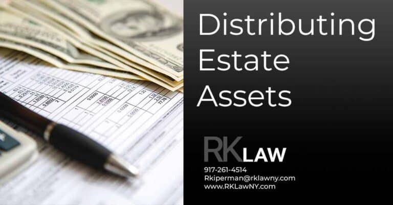 Distribute the Estate Assets | Regina Kiperman, Esq., RK Law PC