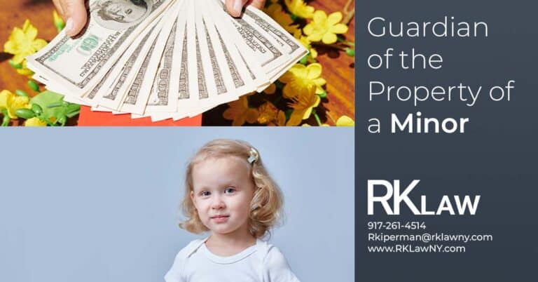Guardian of the Property of Minor | RK Law PC
